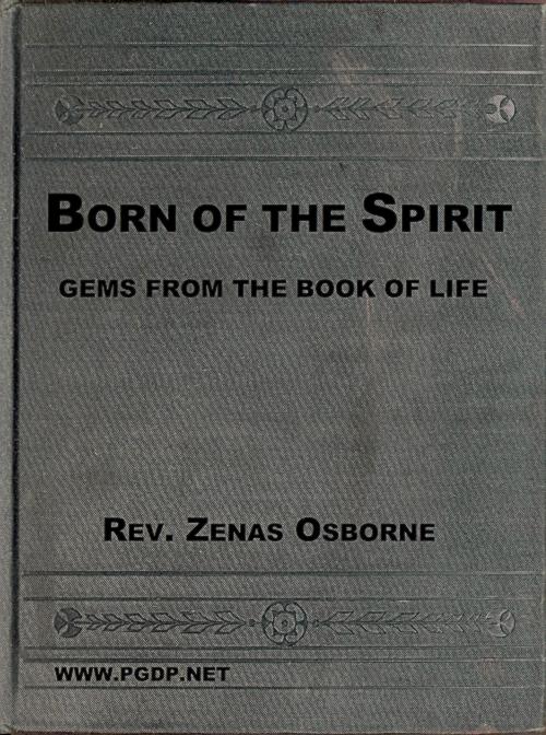 The Project Gutenberg eBook of Born of the Spirit, by Zenas Osborne.