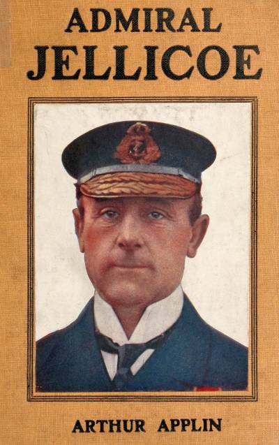 The Project Gutenberg eBook of Admiral Jellicoe, by Arthur Applin
