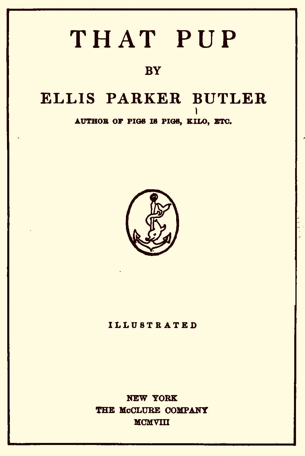 That Pup, by Ellis Parker Butler