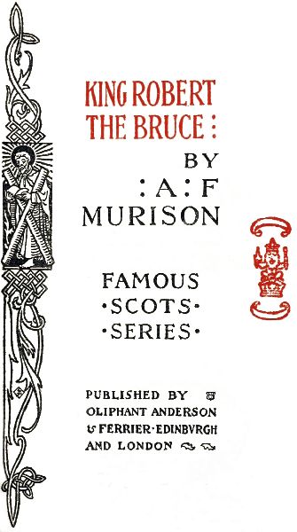 The Project Gutenberg eBook of King Robert The Bruce, by A. F. Murison.
