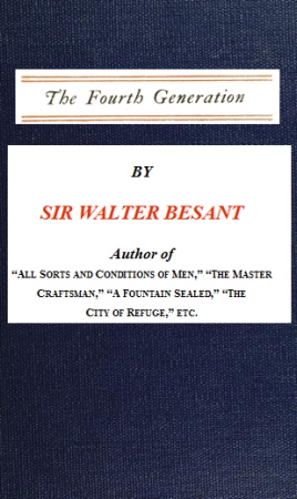 The Project Gutenberg eBook of The Fourth Generation, by Walter Besant.