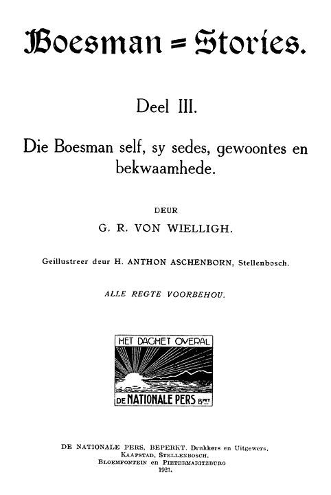 Boesman-Stories: Deel III. Die Boesman self, sy sedes, gewoontes en ...