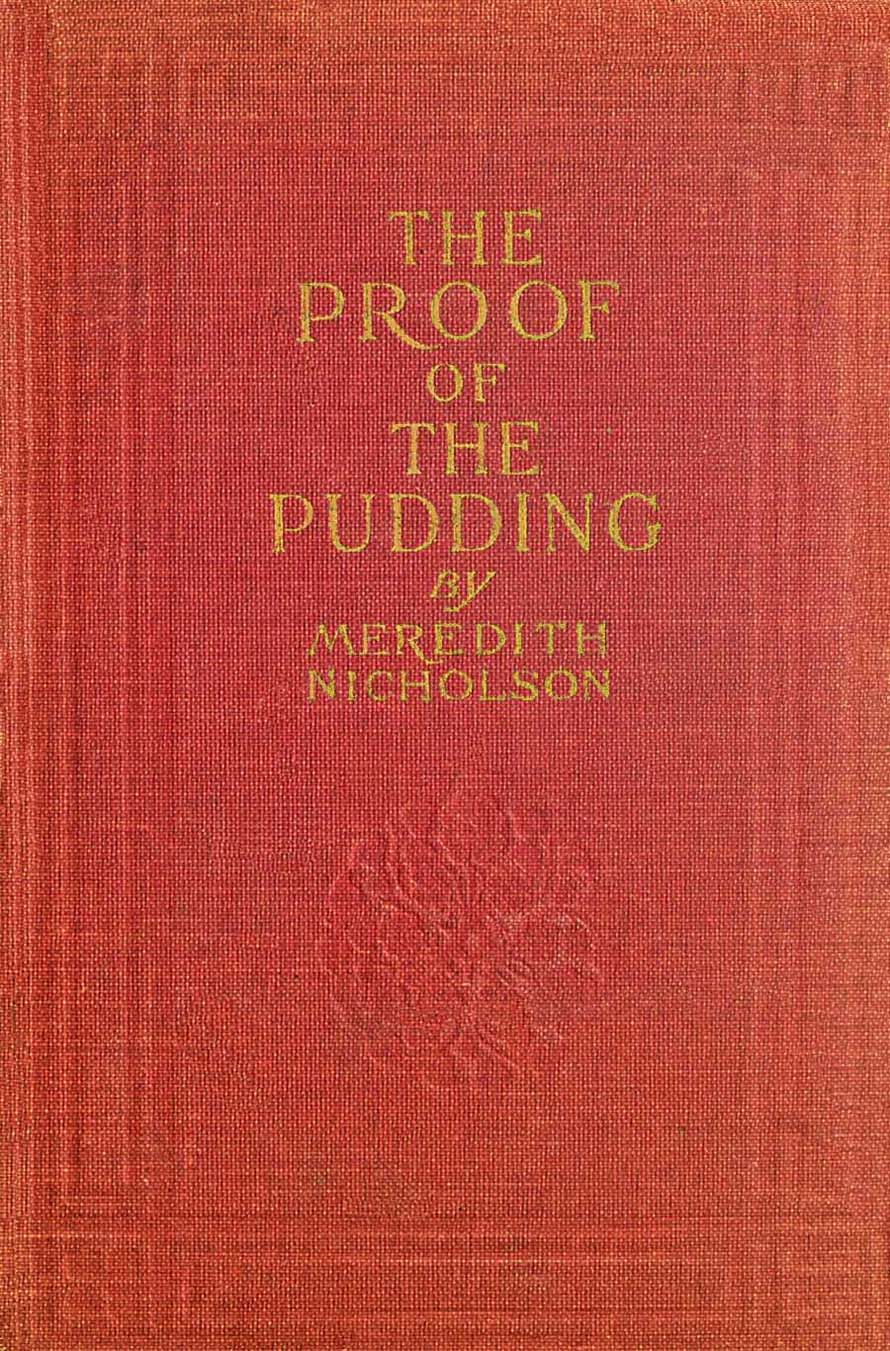 The Proof of the Pudding, by Meredith Nicholson—A Project Gutenberg eBook