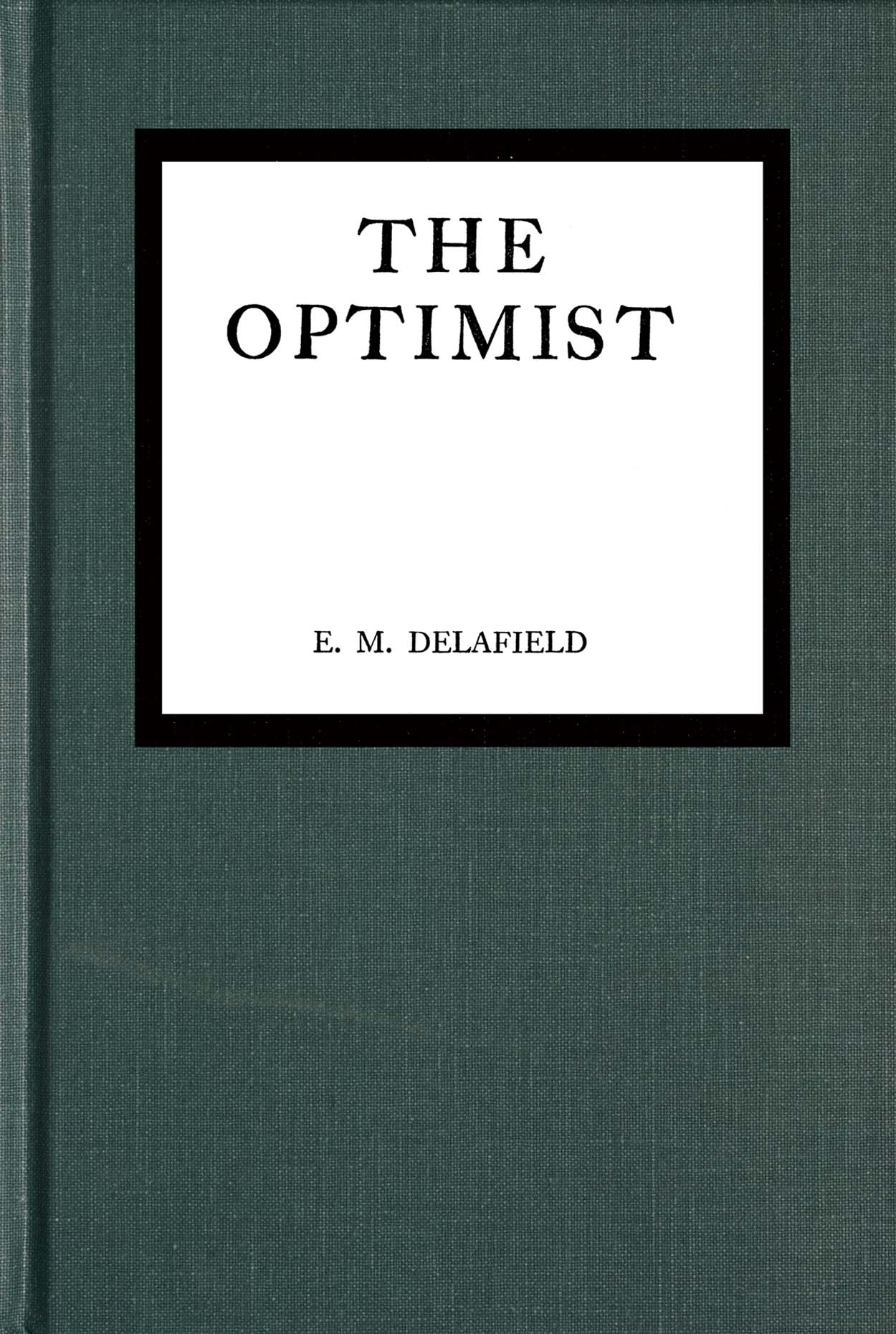 The optimist, by E. M. Delafield—A Project Gutenberg eBook